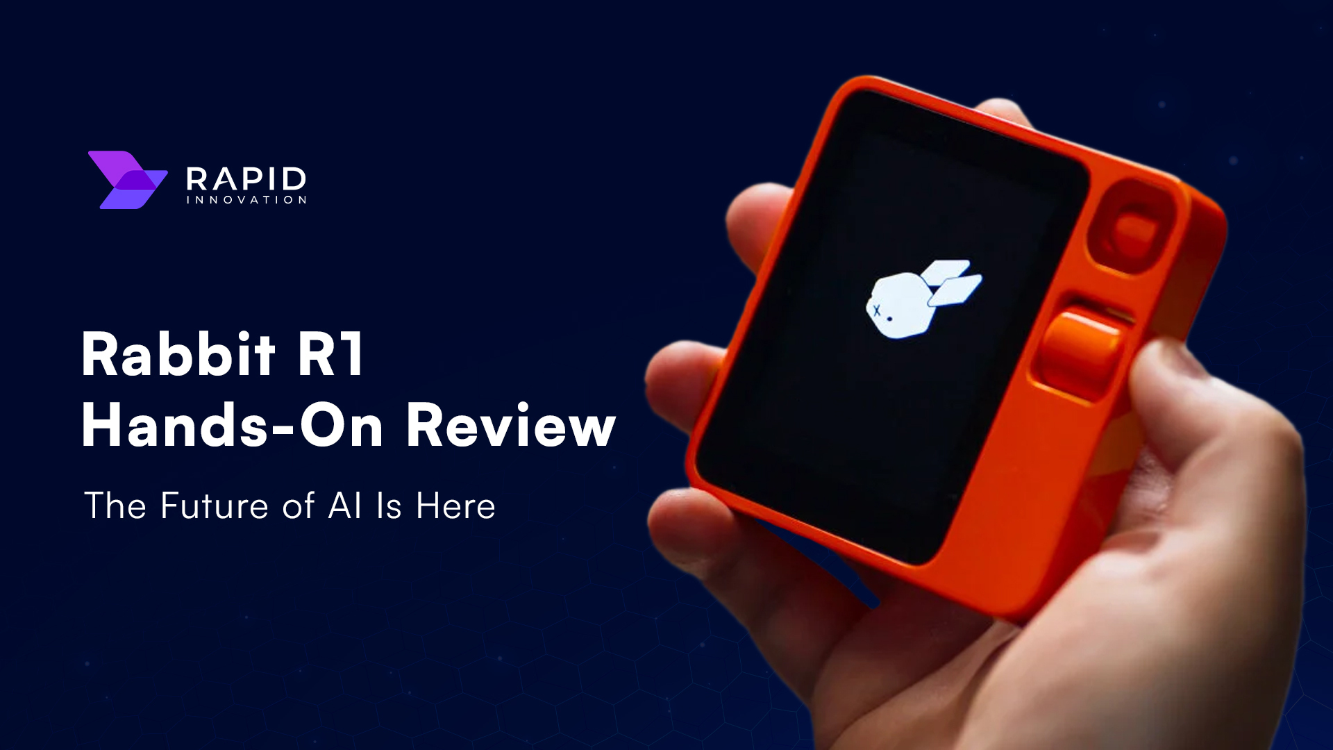 Rabbit R1 Hands-On Review: The Future of AI Is Here